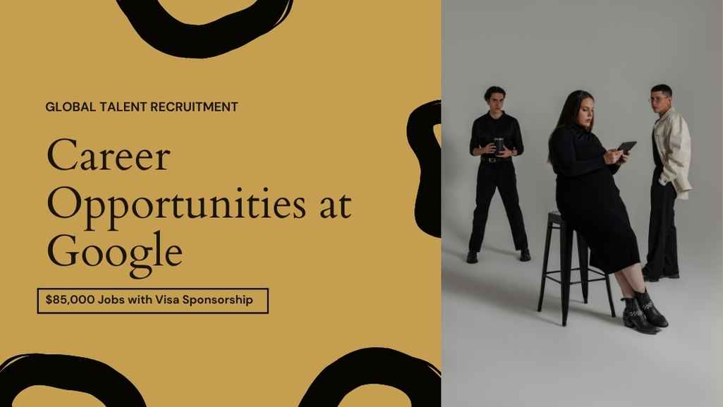 $85,000 Job Opportunities at Google with USA Visa Sponsorship for ...