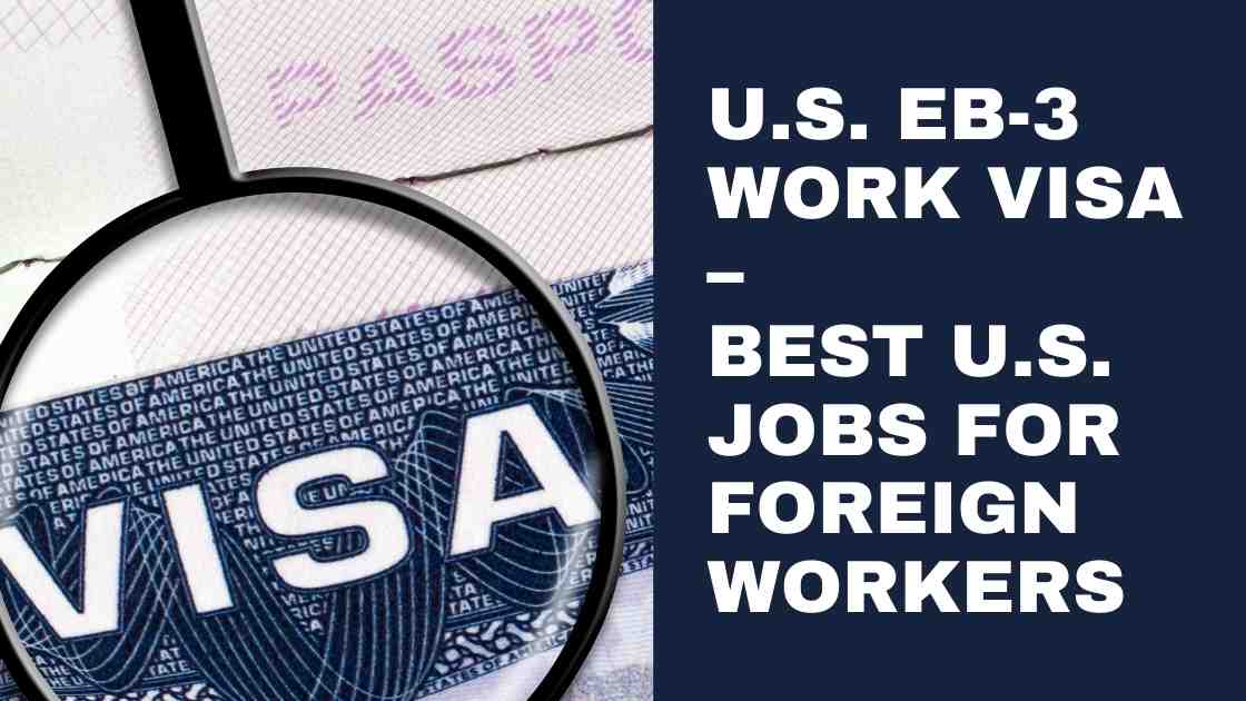 U.S. EB-3 Work Visa – Best U.S. Jobs for Foreign Workers – Travel Lodge